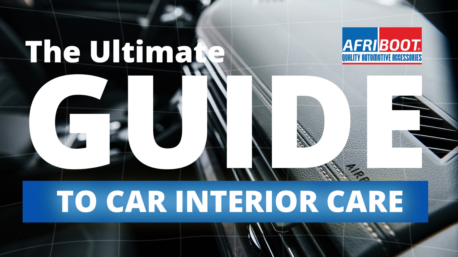 Achieve a Spotless Car Interior: The Ultimate Care Guide - Afriboot
